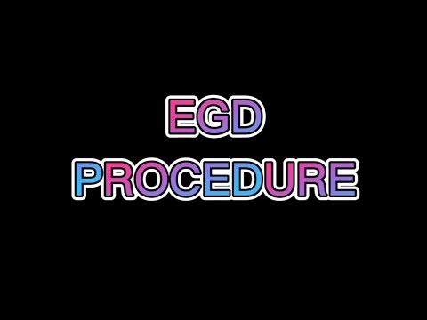 EsophagoGastroDuodenoscopy (EGD) Procedure