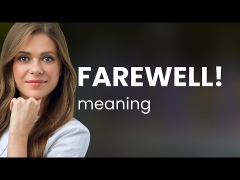 Understanding "Farewell!": A Deep Dive into the Phrase