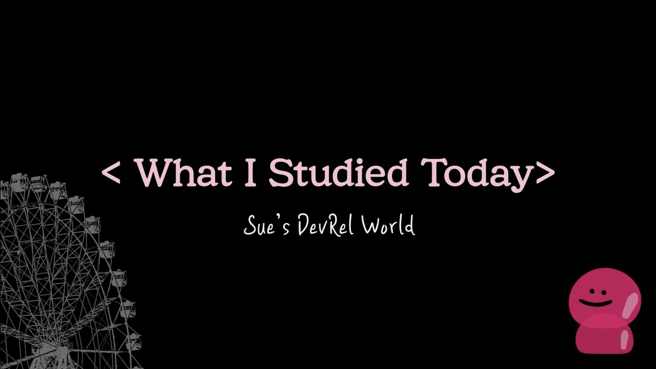 What I studied (AfterEffects & GitHub) | DevRel World