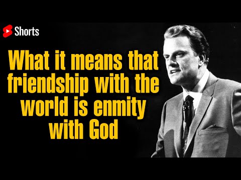 What it means that friendship with the world is enmity with God #BillyGraham #Shorts