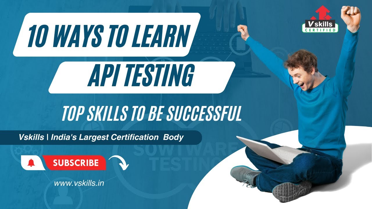 How to Learn API testing | Top Skills to be Successful | Vskills Certified API Testing Professional