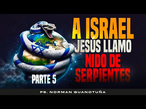 A ISRAEL JESÚS LLAMÓ NIDO DE SERPIENTES - PARTE 5 - EN VIVO - PS. NORMAN GUANOTUÑA
