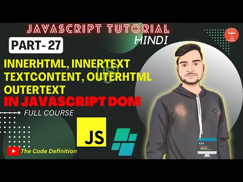 JAVASCRIPT Tutorial:InnerHTML, InnerText, textContent, outerHTML in JS DOM|| by @theCodeDefinition 
