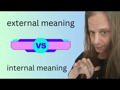 external meaning vs internal meaning