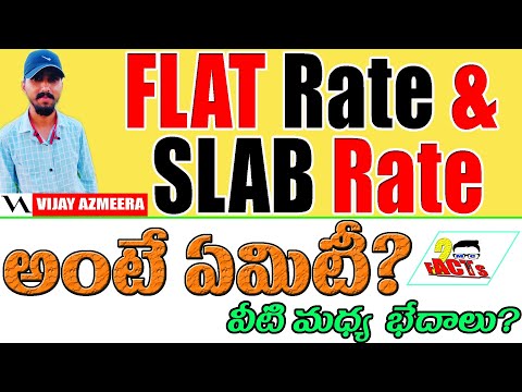 Meaning & Difference b/w SLAB Rate & FLAT Rate - In Telugu||Vijay Azmeera||2MC fACTs||