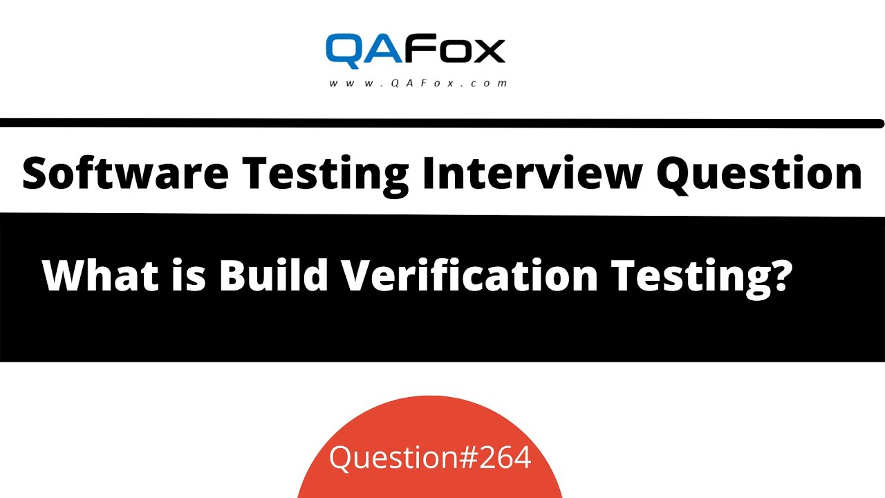 What is Build Verification Testing? (Software Testing Interview Question #264)