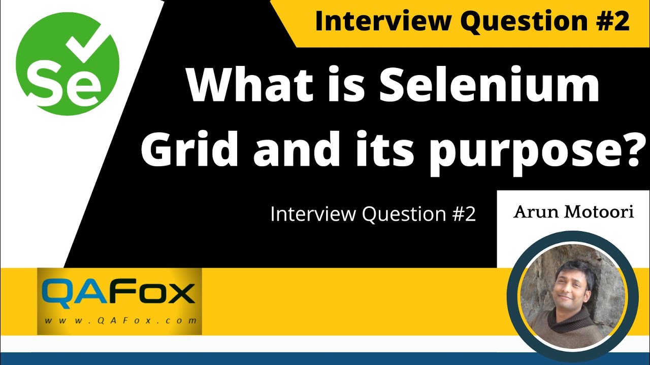 What is Selenium Grid and when do we go for it? (Interview Question #2)