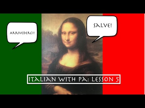 Italian with Pa: Lesson 5 Salve, Arrivederci, Arrivederla, Arrivederli, Arrivederle.