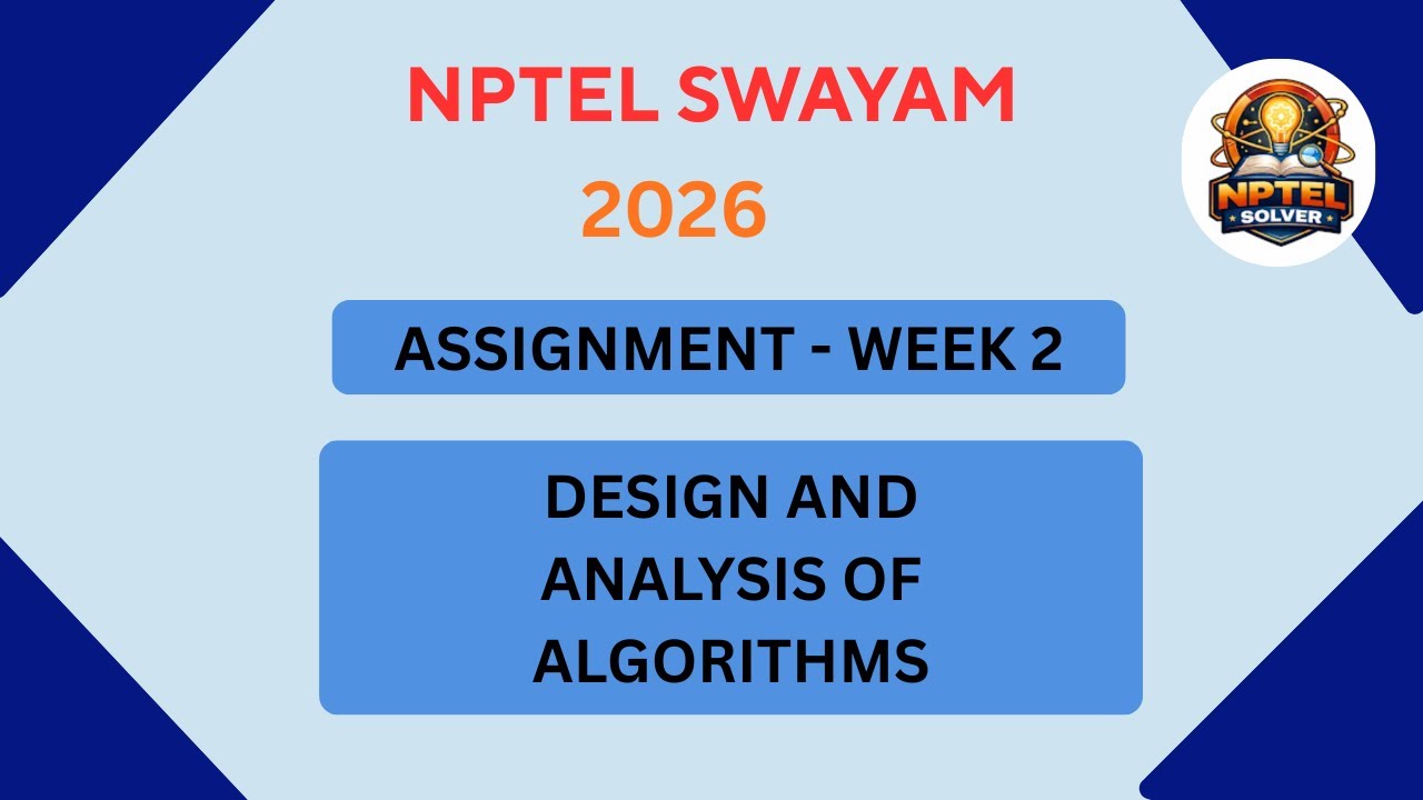 NPTEL Design and analysis of algorithms ASSIGNMENT 2 ANSWERS | Week 2 JAN 2026