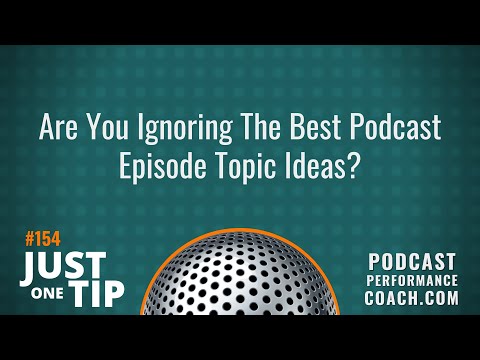 Are You Ignoring The Best Podcast Episode Topic Ideas 154