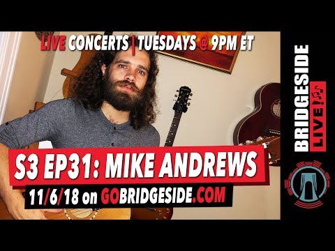 Mike Andrews Performs on Bridgeside Live S3 Ep31