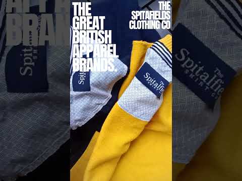 legendary british apparel brands | spitafields clothing co east london
