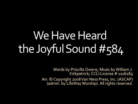 We Have Heard the Joyful Sound - Lyric Video