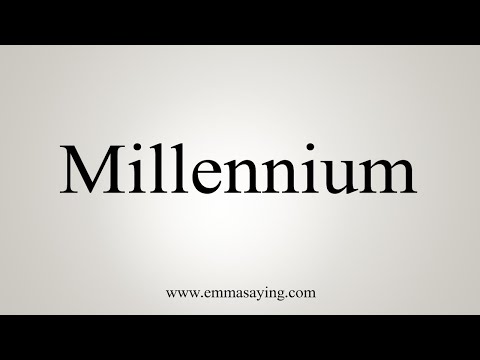How To Say Millennium