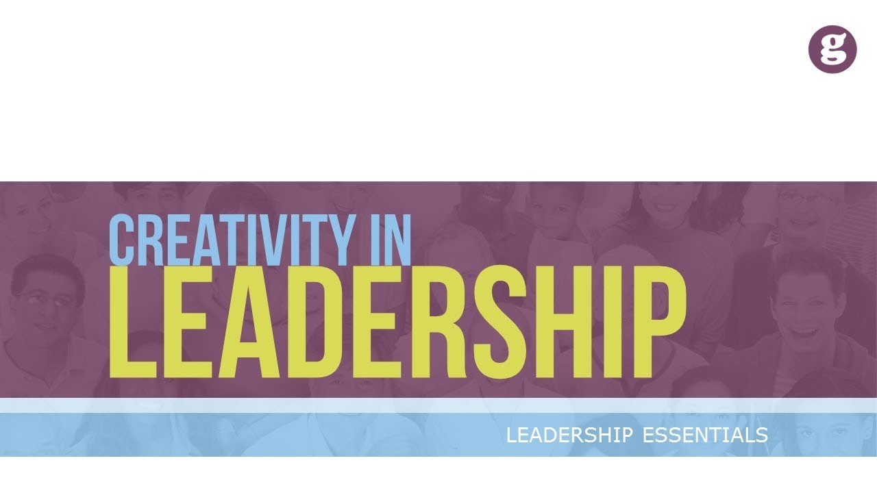 Creativity in Leadership