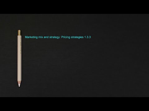 Marketing mix and strategy: Pricing Strategies 1.3.3 (A-Level Business)