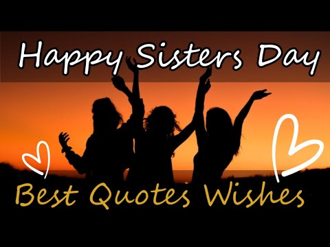 Happy Sisters Day Wishes | Quotes | Messages | Happy Sisters Day Status 2023
