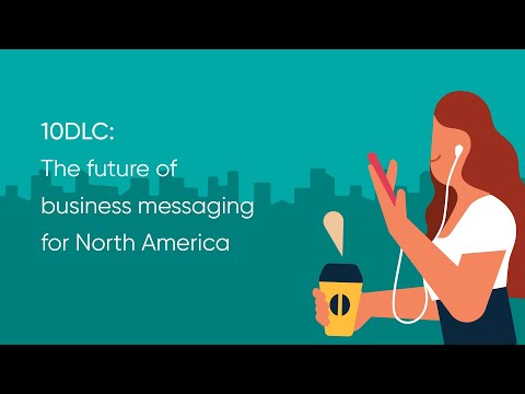 10DLC: The future of business messaging in U.S.