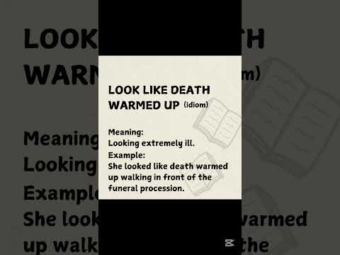 #shorts idiom | LOOKS LIKE DEATH WARMED UP