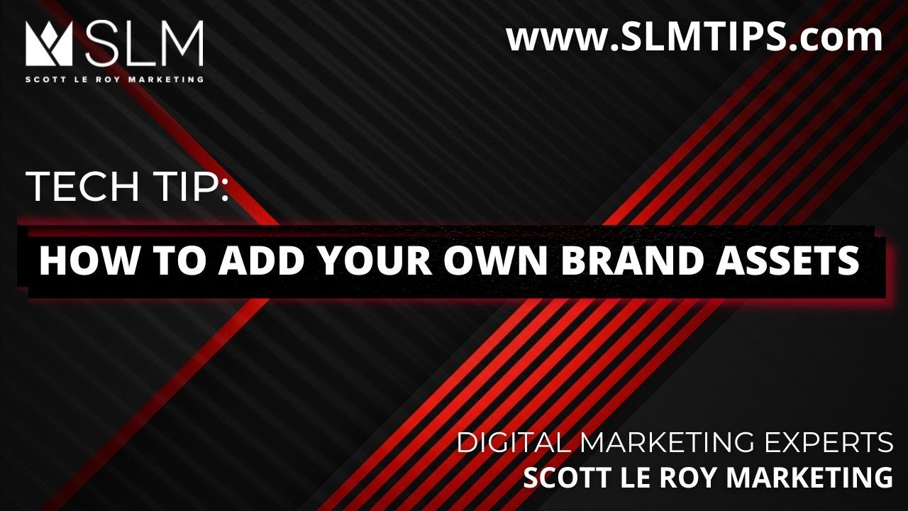 Tech Tip: How to Add Your Own Brand Assets