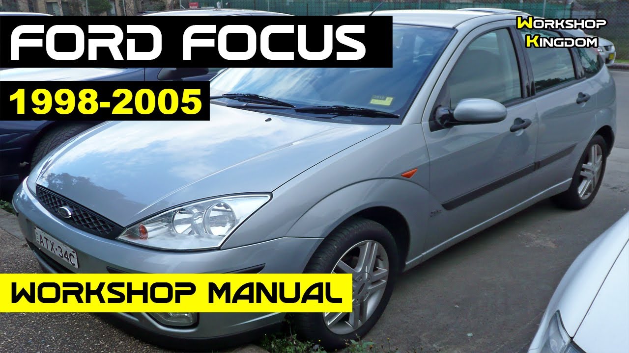 Ford Focus (1998-2005) Workshop Service Repair Manual - ENGLISH - Download PDF