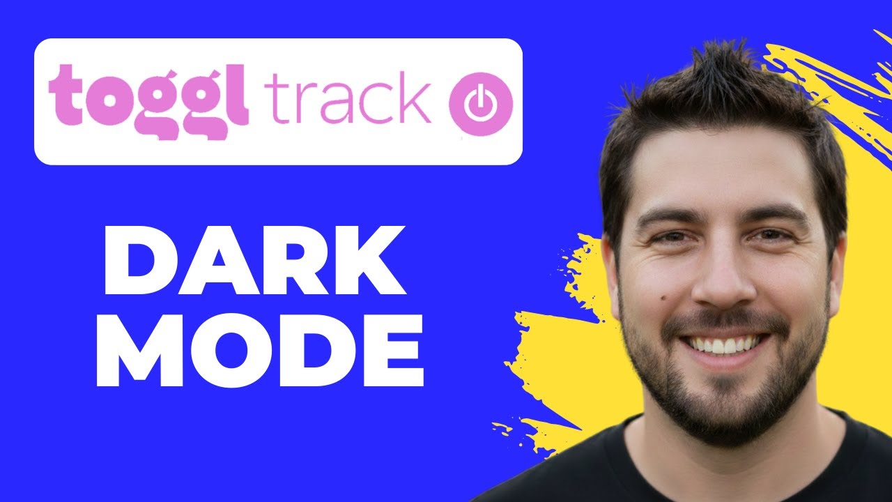 How To Set Up Dark Mode In Toggl Track (Full Guide)