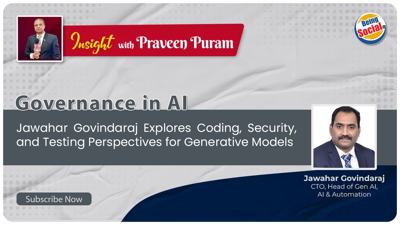 Governance in AI: Jawahar Explores Coding, Security and Testing Perspectives for Generative Models