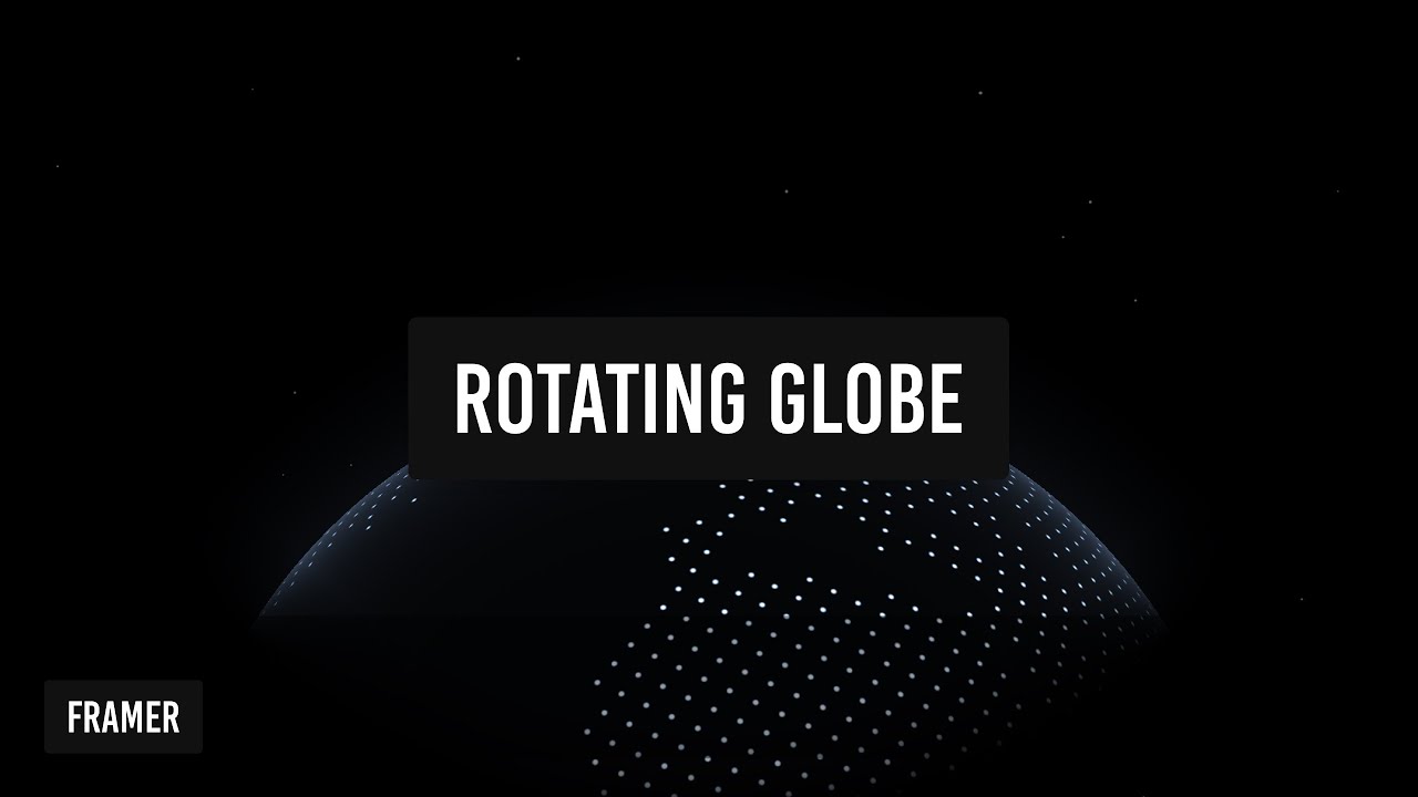 Create a landing page with a rotating globe using Framer