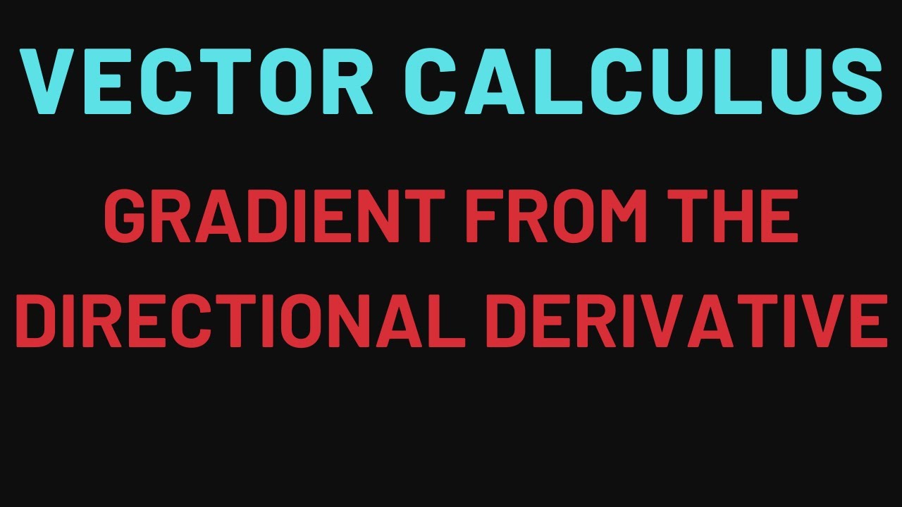 Vector Differential Calculus | Gradient and Directional Derivatives | 4