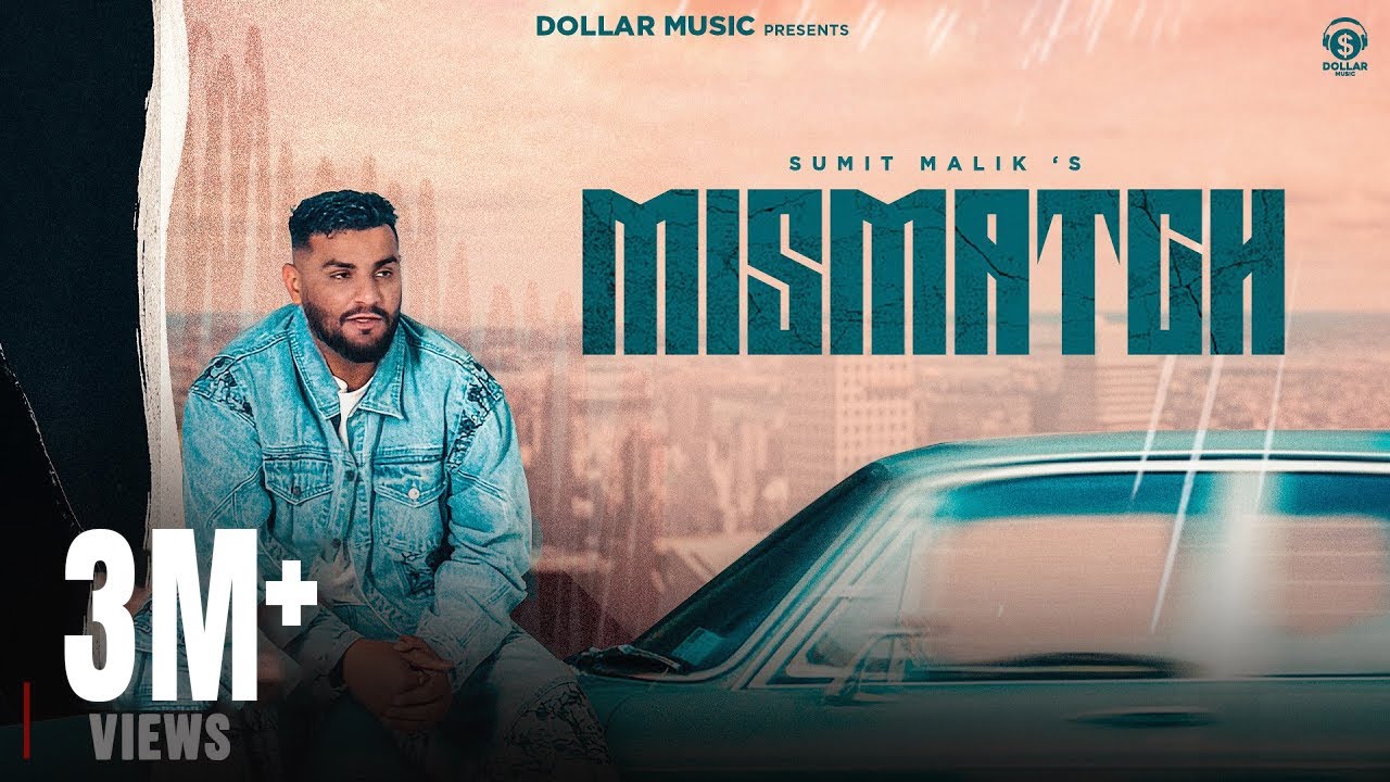 Mismatch (Official Music Video) Sumit Malik | New Haryanvi Song 2025
