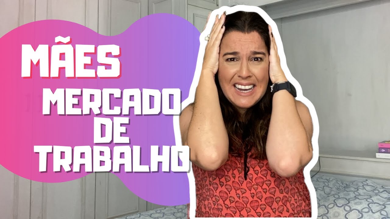 MÃES no MERCADO de TRABALHO
