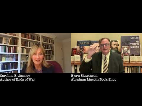 Caroline Janney on Ends of War | Student of the American Civil War