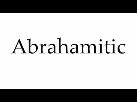 How to Pronounce Abrahamitic