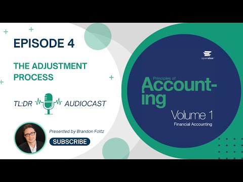 TL;DR π Financial Accounting: Episode 4, The Adjustment Process