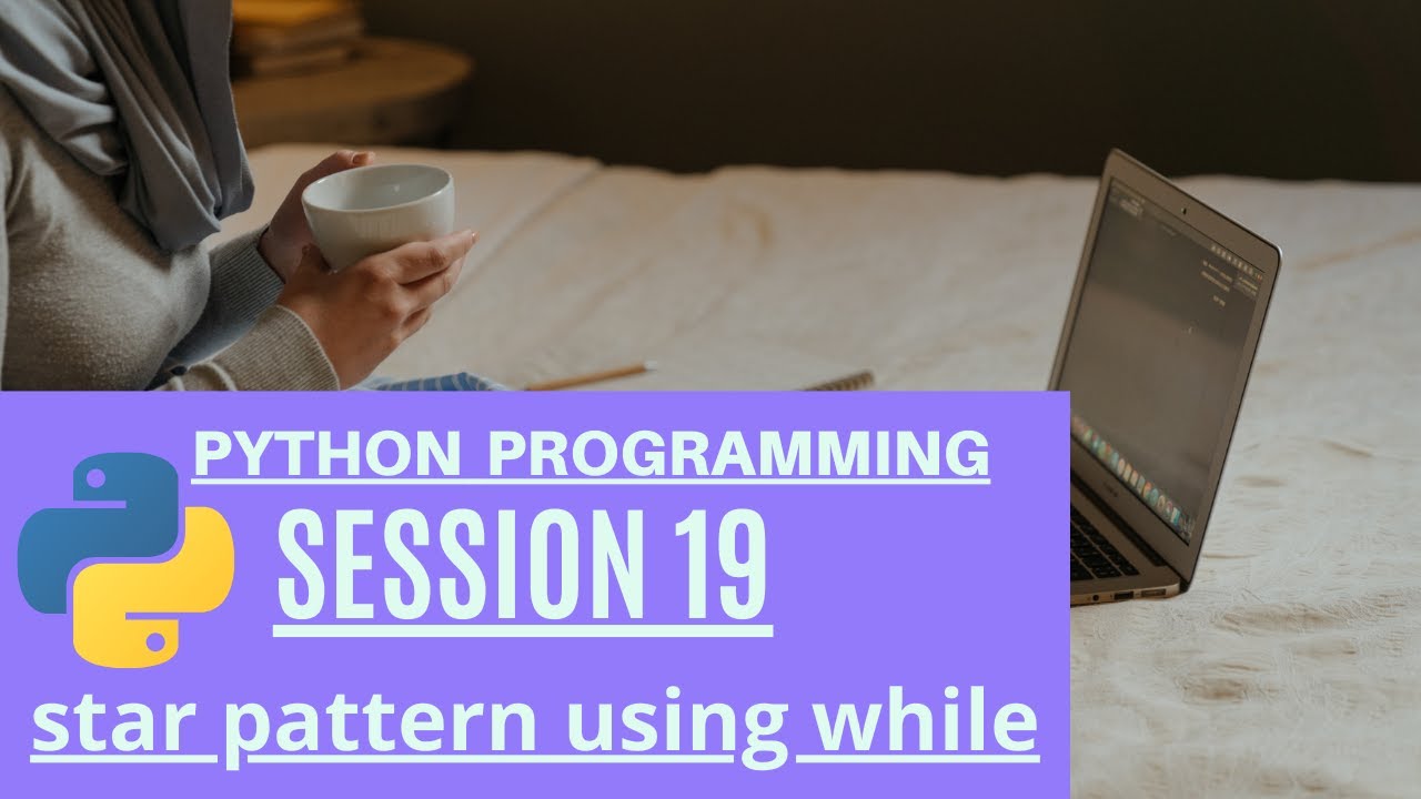 |star pattern using while loop - Python Programming for beginners |