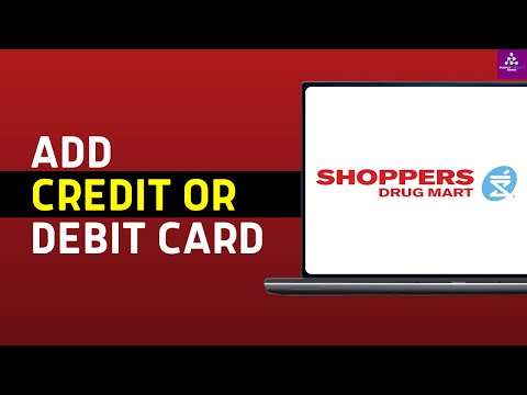 How to Add a Debit or Credit Card on Shoppers Drug Mart Online