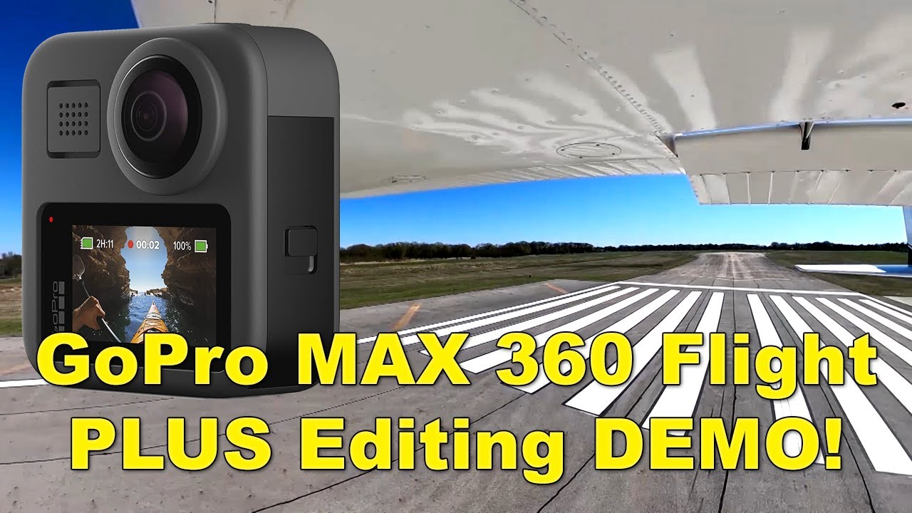 Aviation: Vans RV Aircraft - GoPro MAX 360 Flight and How to Edit the Video