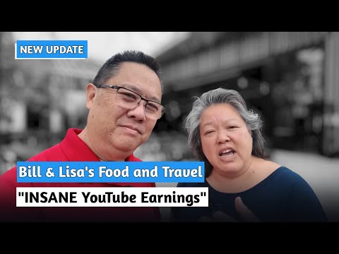 Bill & Lisa's Food and Travel INSANE YouTube Earnings | This Is How Much Bill & Lisa Earned