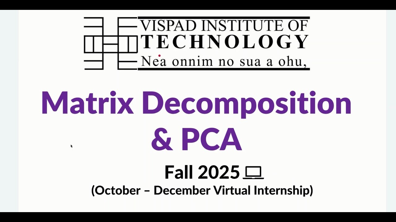 Lecture 9 - Matrix Decomposition & PCA