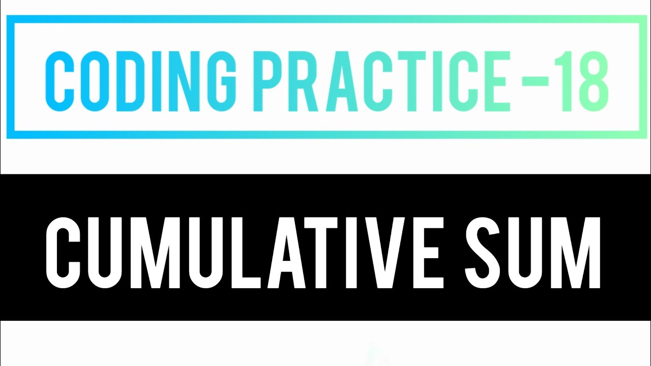 #Cumulative Sum #nxtwaveccbp #python #coding Practice -18