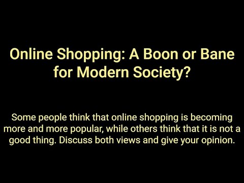 IELTS Writing task 2│28 Online Shopping A Boon or Bane for Modern Society