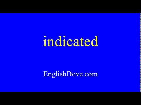 How to pronounce indicated in American English.
