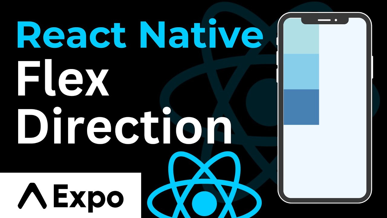 React Native Flex Direction Explained: Create Dynamic Layouts
