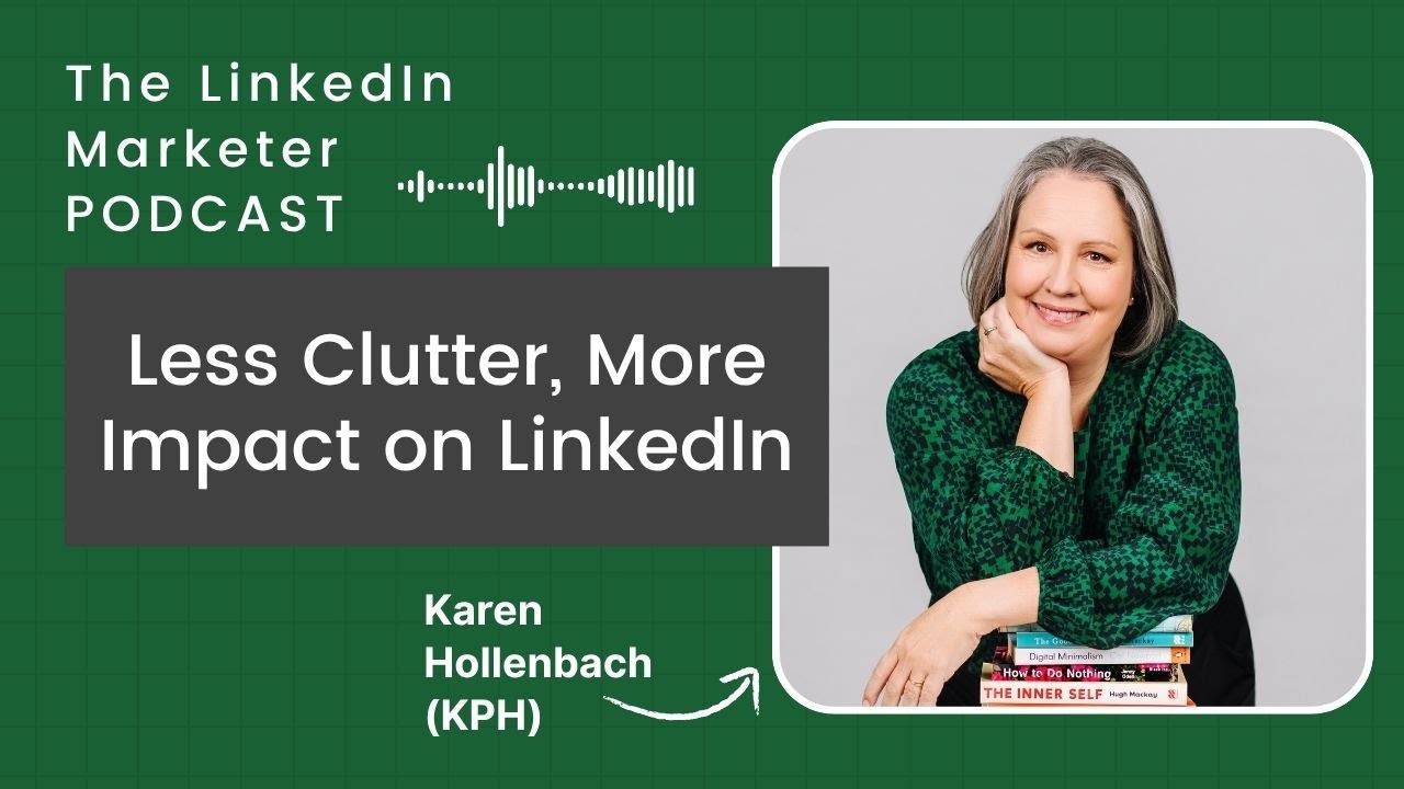Less Clutter, More Impact on LinkedIn