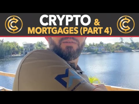 From the Mortgage Nerd... Crypto & Mortgages (Part 4)