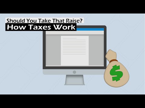 Should You Take That Raise - How Taxes Work