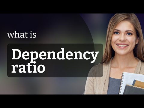 Understanding the Dependency Ratio: A Comprehensive Guide