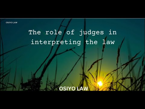 The Role of Judges in Interpreting the Law