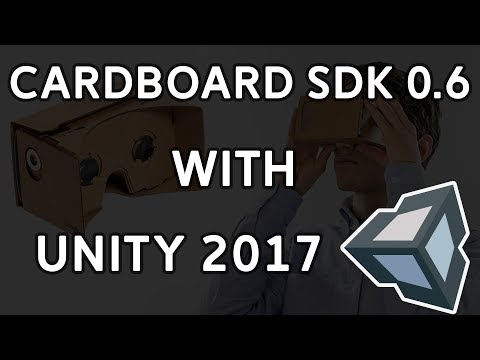 Tutorial: Building a Mobile VR Game for Google Play with Google Cardboard 0.6 and Unity 2017