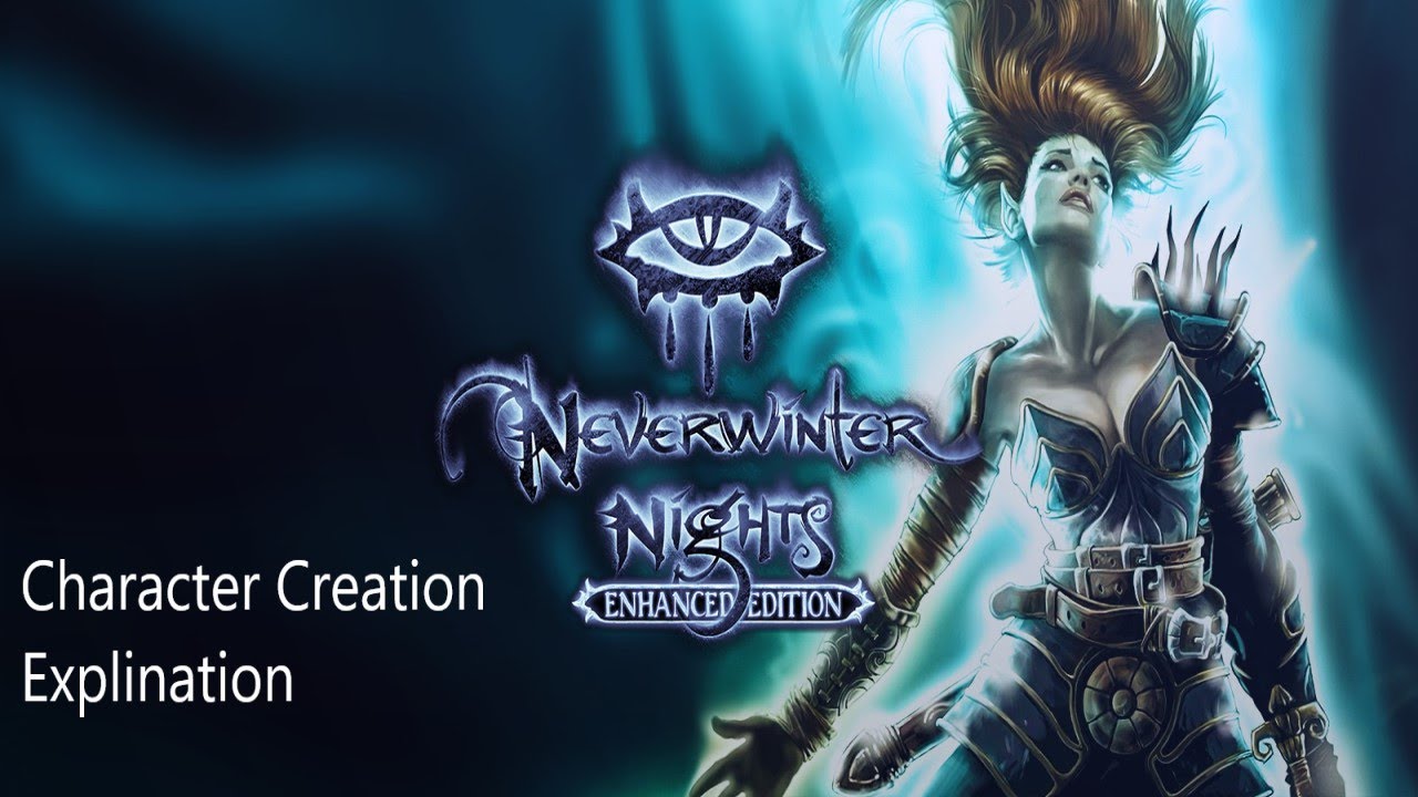 Neverwinter Nights Enhanced Edition: Explaining Character Creation